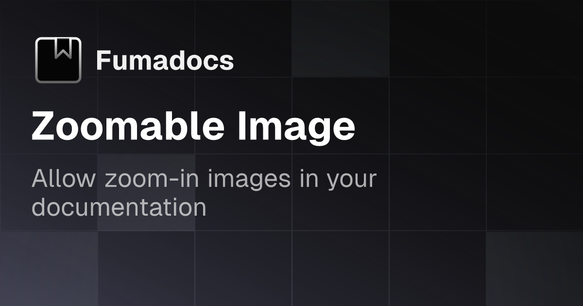 Zoomable Image | Fumadocs