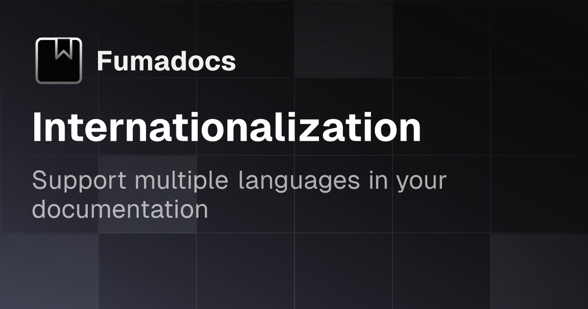 Internationalization | Fumadocs