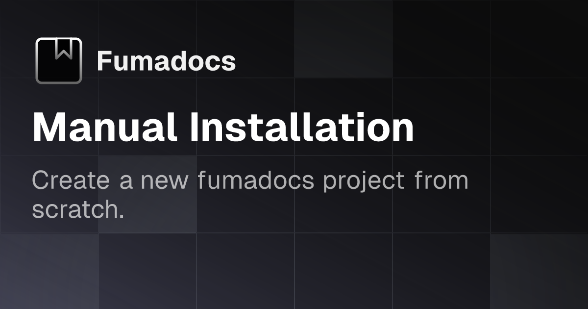 Manual Installation | Fumadocs