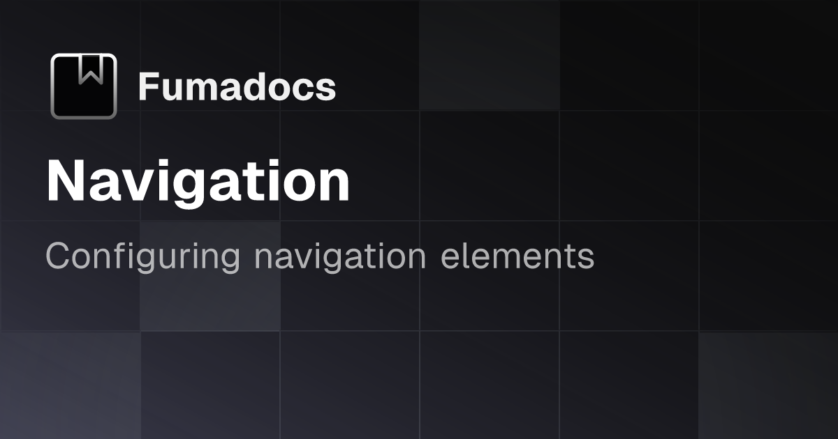 Navigation | Fumadocs