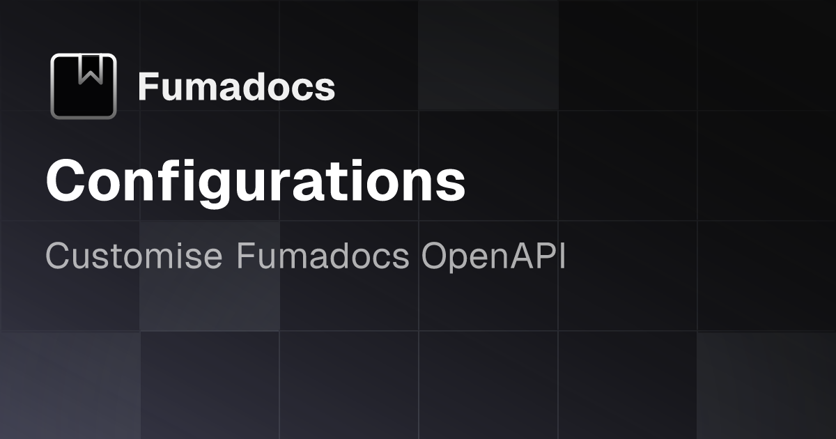 Configurations | Fumadocs