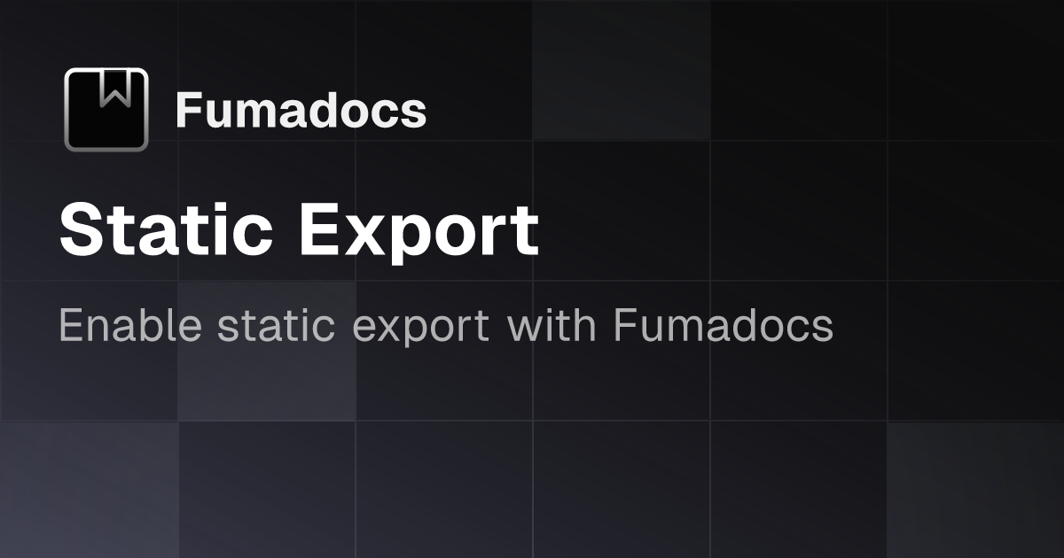 Static Export | Fumadocs